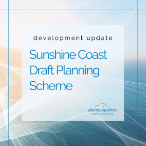 Development Update | Sunshine Coast Draft Planning Scheme Released